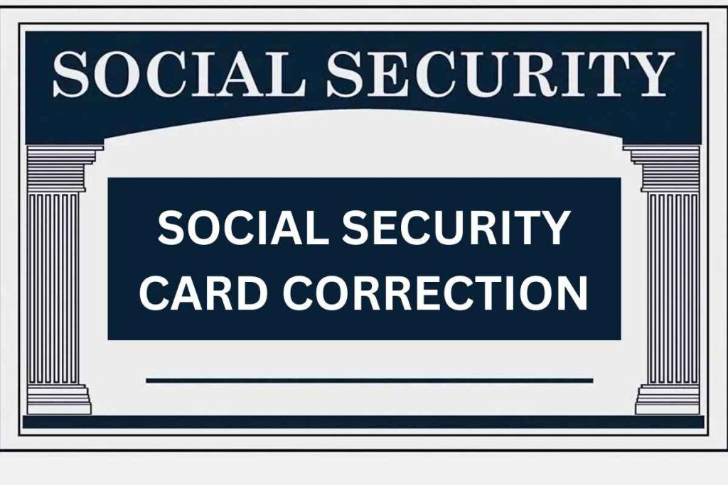 Social Security Card Correction 2024 Check Ways To Replace Or Correct It
