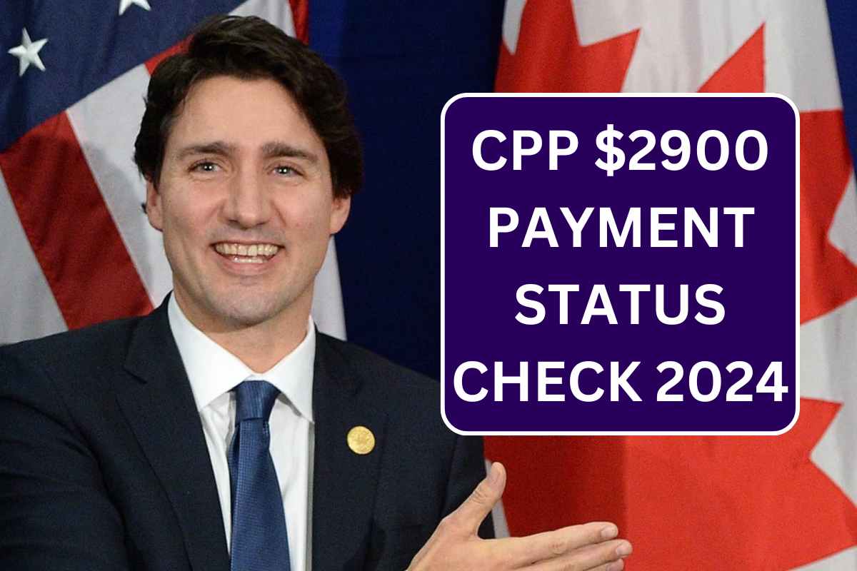CPP $2900 Payment Status Check July 2024: Who Is Eligible & Dates?