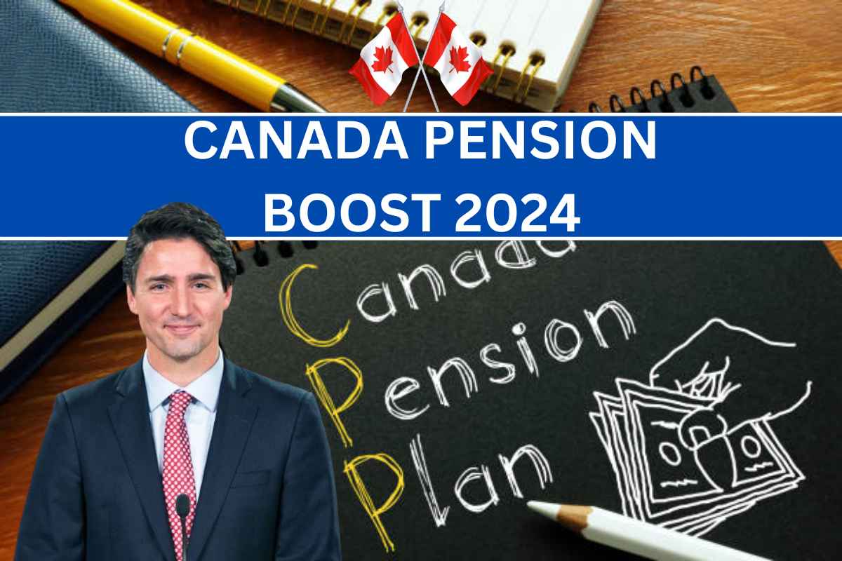 Canada Pension Boost July 2024: By CRA, Know Payment Dates & Eligibility Canada Pension Boost July 2024: By CRA, Know Payment Dates & Eligibility